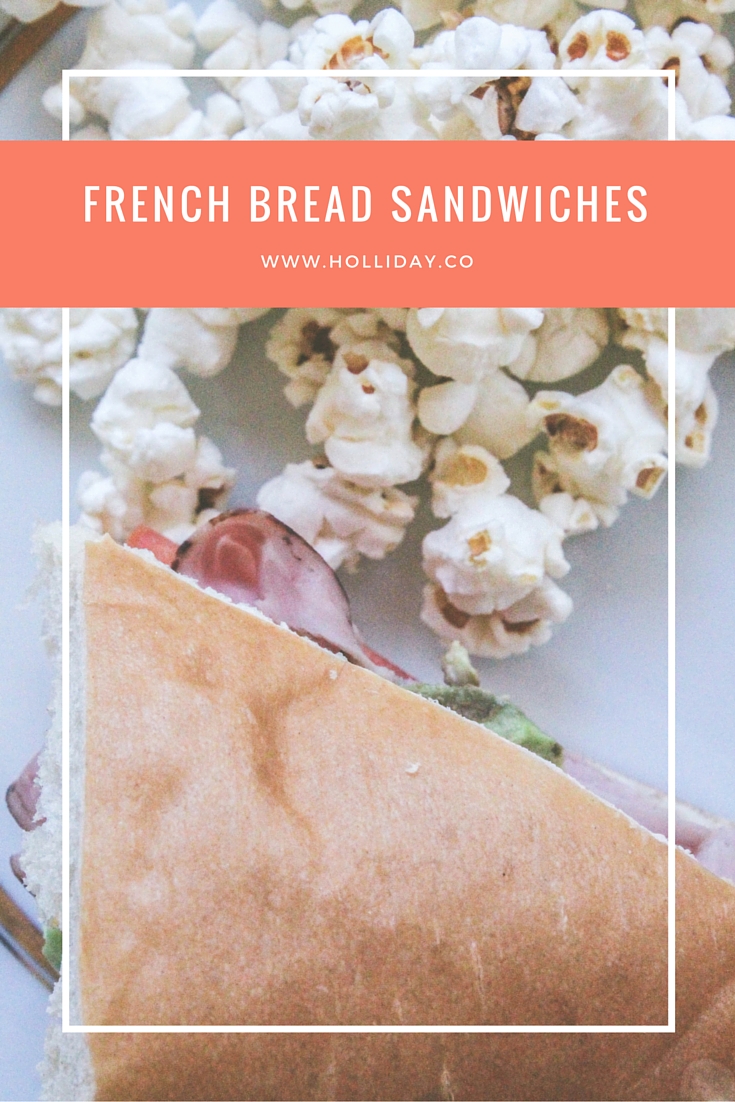 French Bread Sandwiches - Crystal Holliday with The Holliday Collective