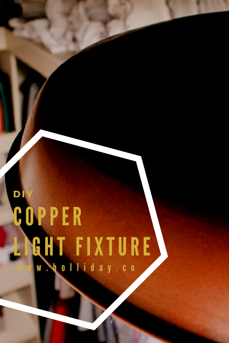 DIY: Copper Light Fixture - Crystal Holliday with The Holliday Collective